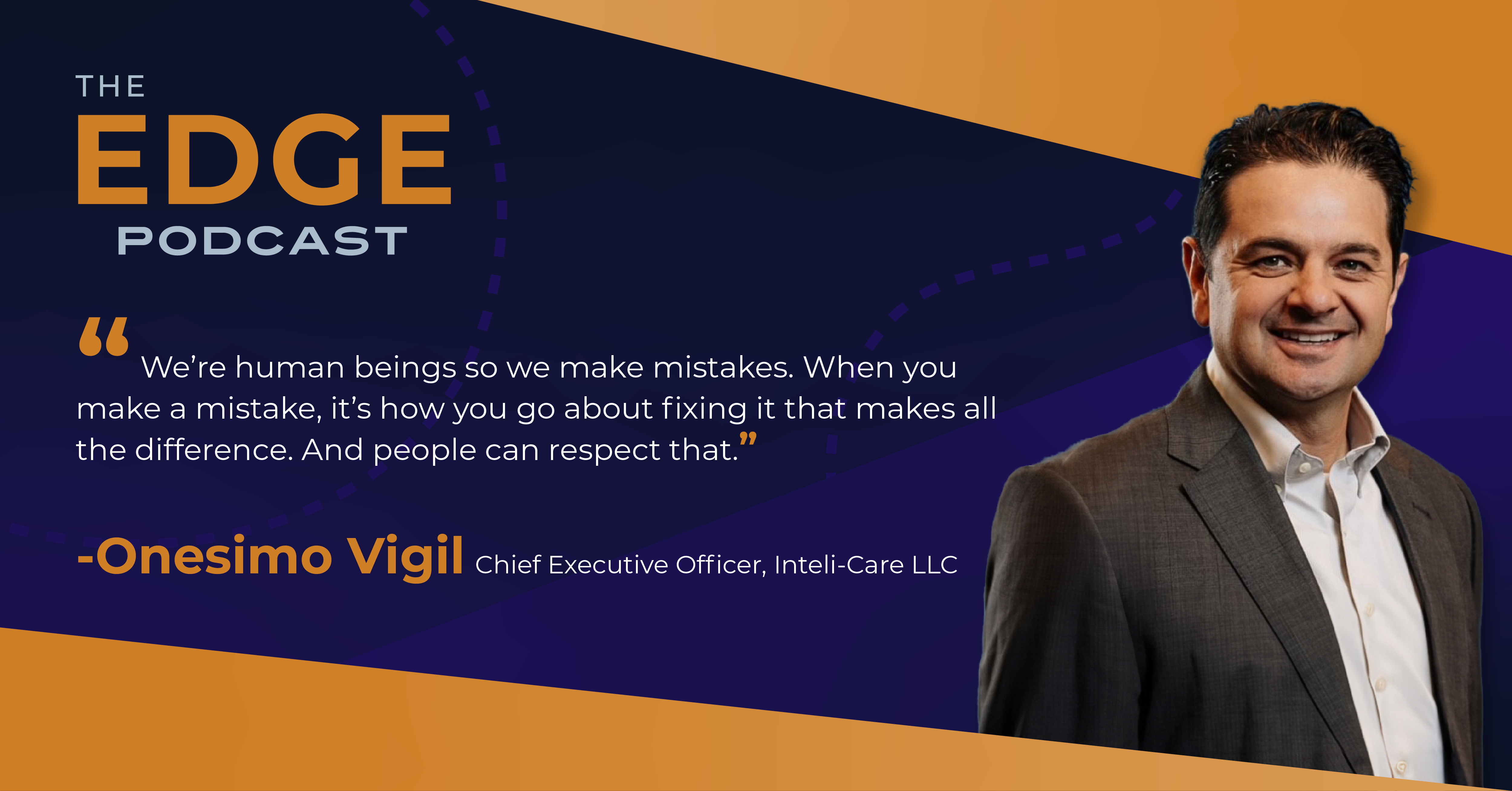 Onesimo Vigil on What it Takes to Build a Successful Business